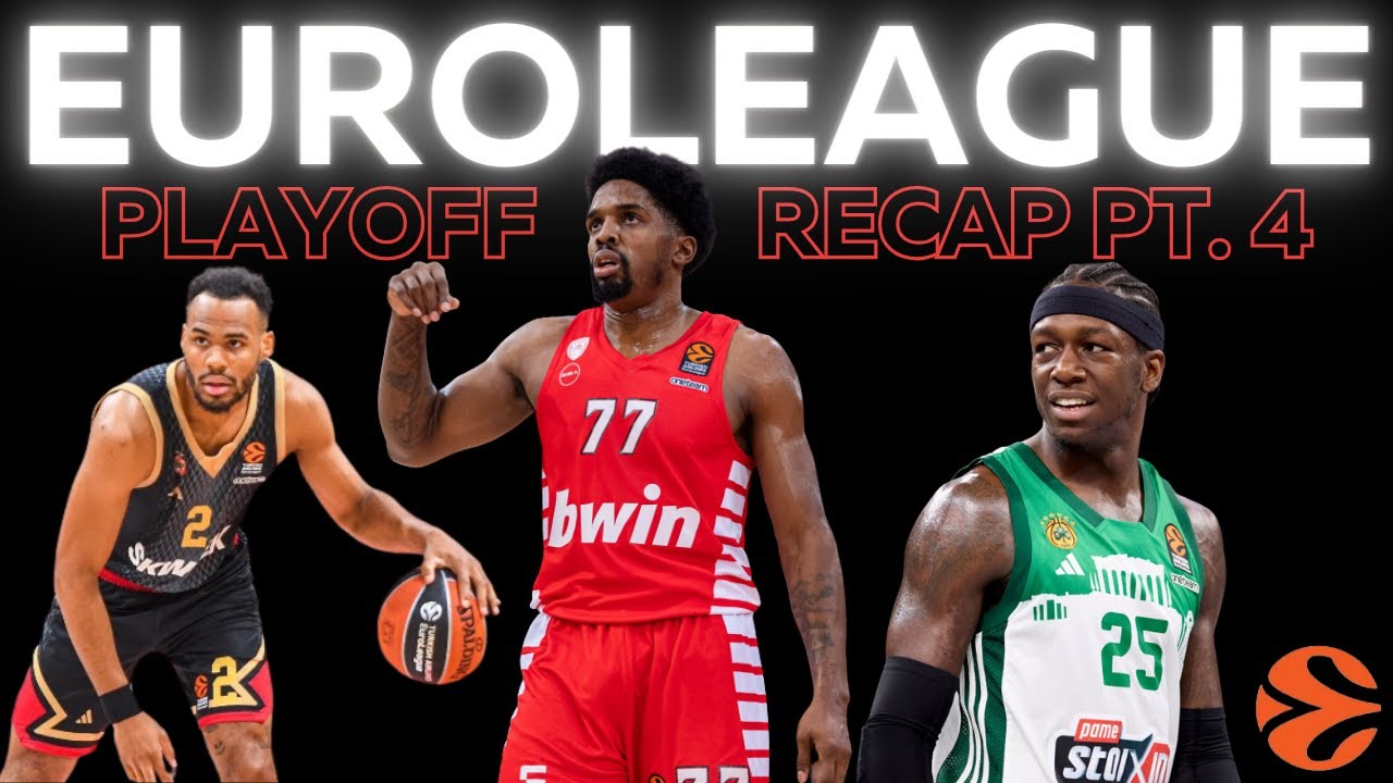 Euroleague Playoffs Rd. 4 Recap - YouTube