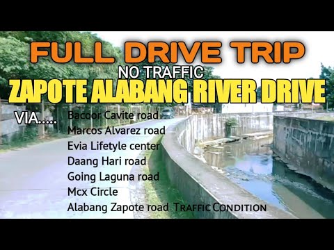 LAKBAYIN NATIN ANG ZAPOTE ALABANG RIVER DRIVE HANGANG SA ALABANG ZAPOTE ...