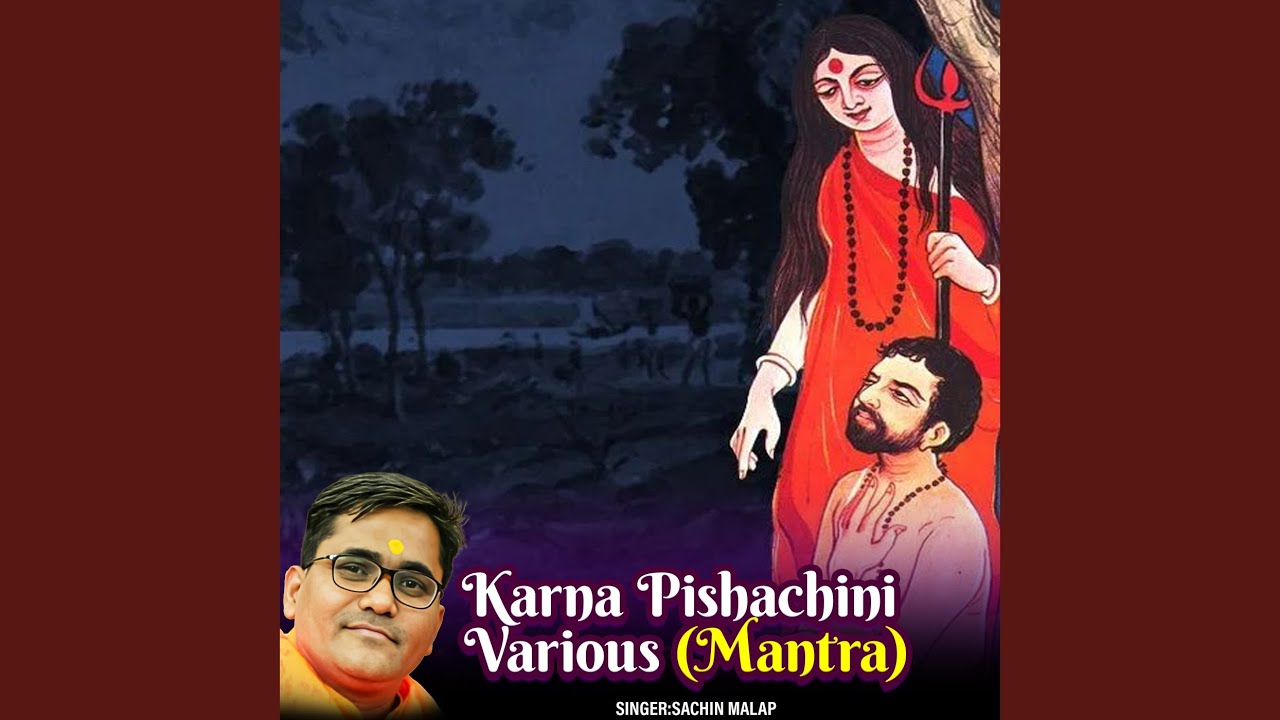 Karna Pishachini Various Mantra - YouTube