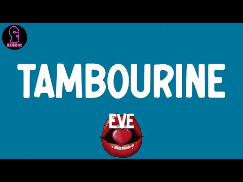 Eve - Tambourine (lyrics)