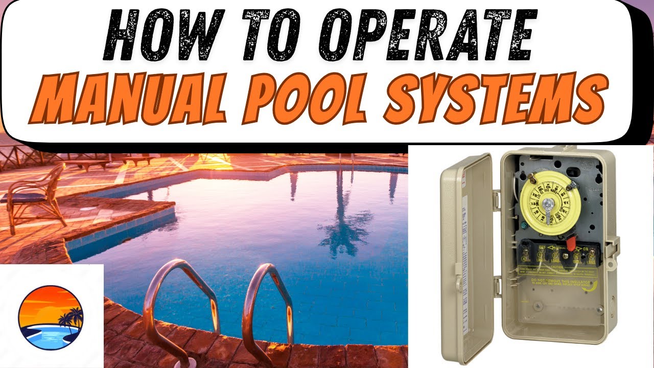 Pool Tech Training - Module 9: Manual Timer Pool Systems- Understanding ...