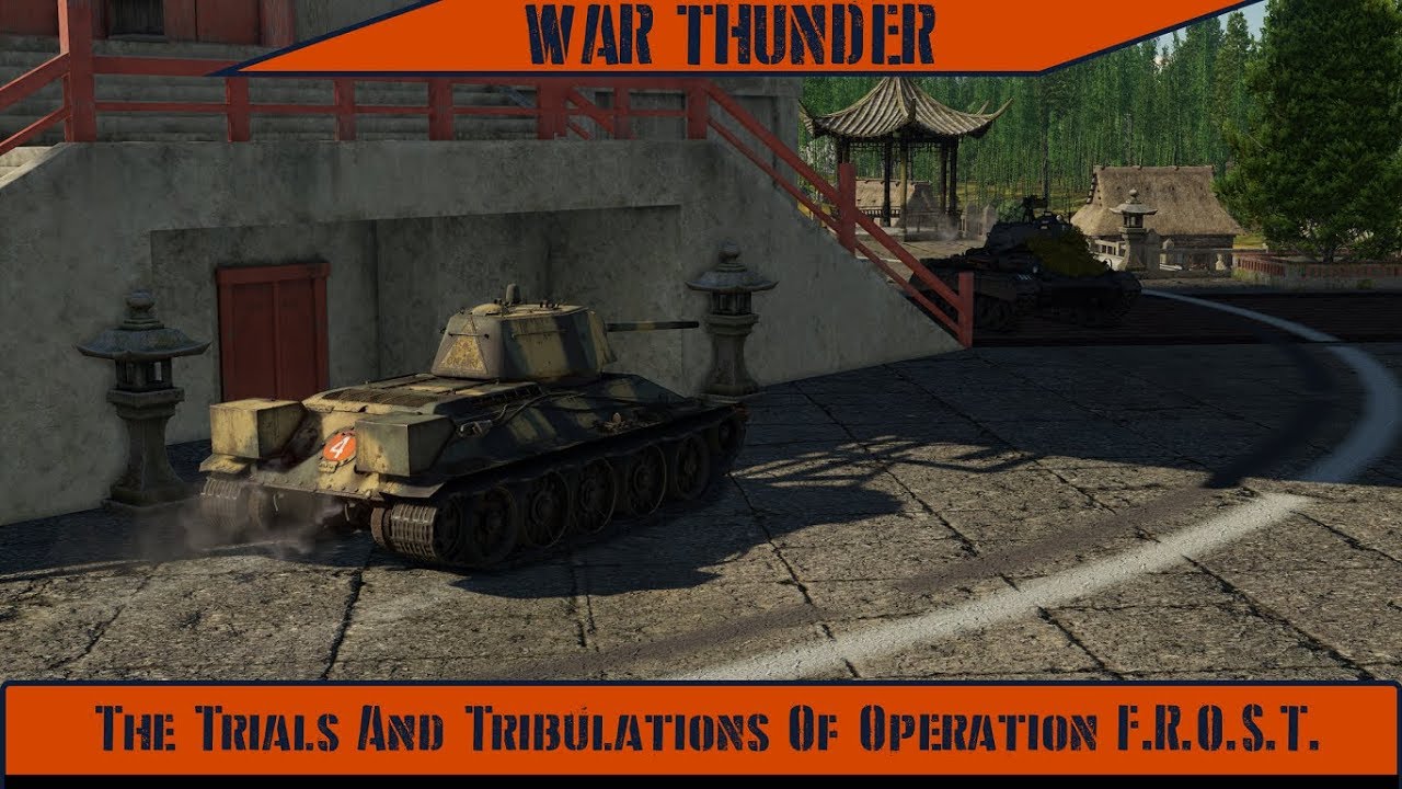 War Thunder - The Trials And Tribulations Of Operation F.R.O.S.T. - YouTube