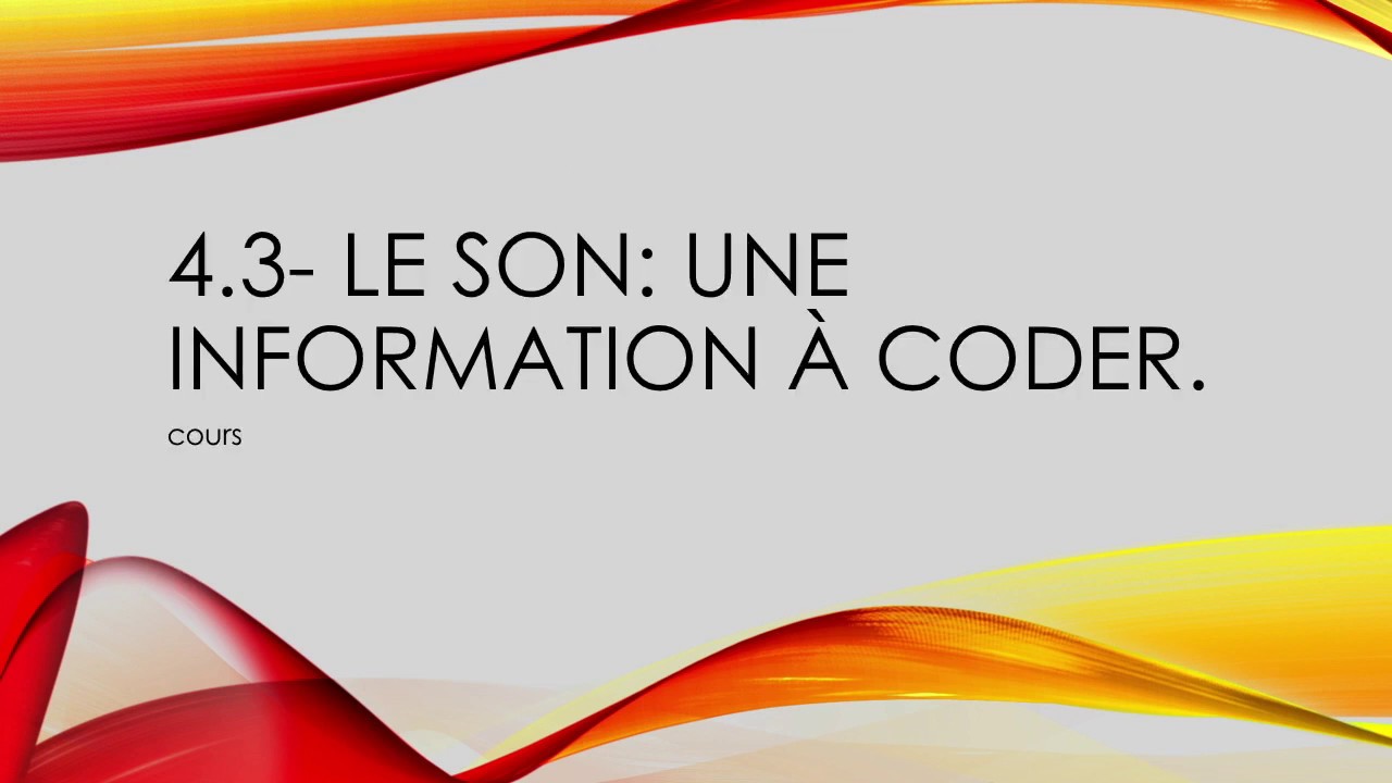 enseignement scientifique son et musique: porteurs d'informations 4.3-son , une information à ...
