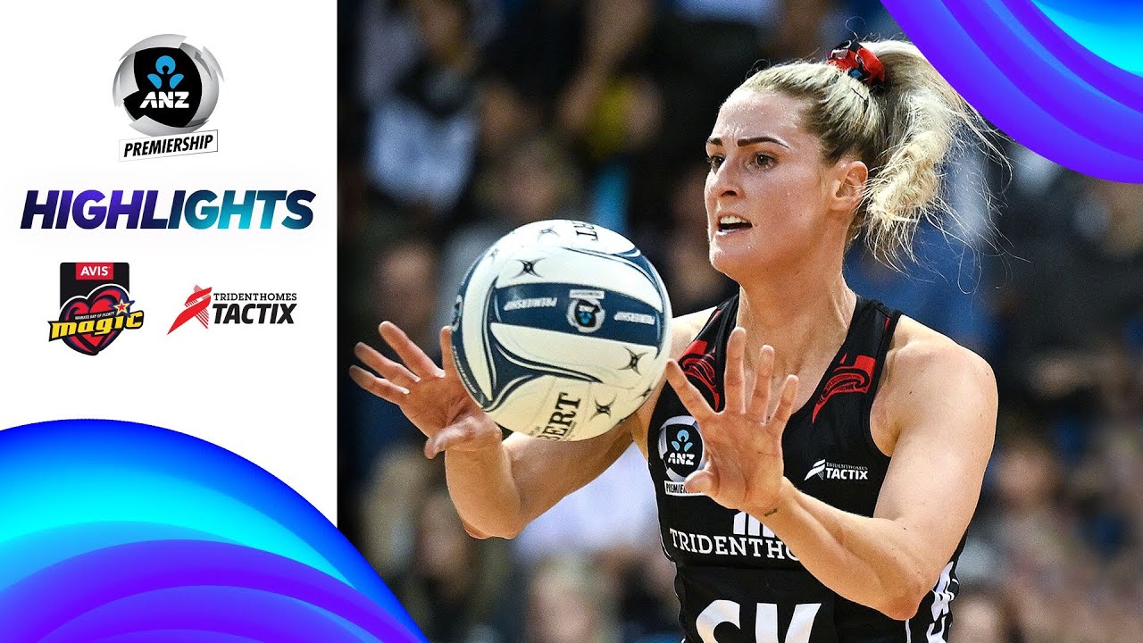 HIGHLIGHTS | Magic vs Tactix | ANZ Premiership Round 9 | Sky Sport NZ ...
