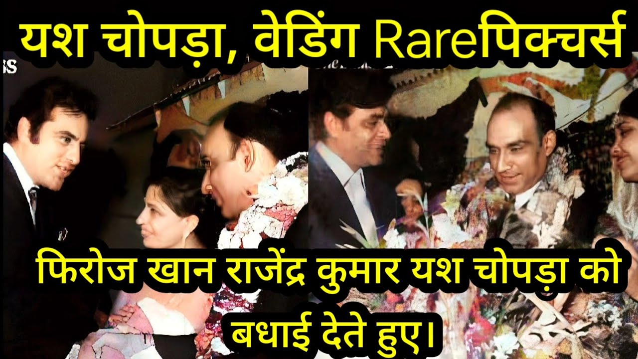 Great director And Producer of Bollywood! Yash Chopra wedding rare ...