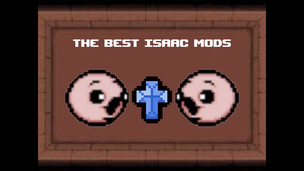 Best isaac mods!!! - YouTube