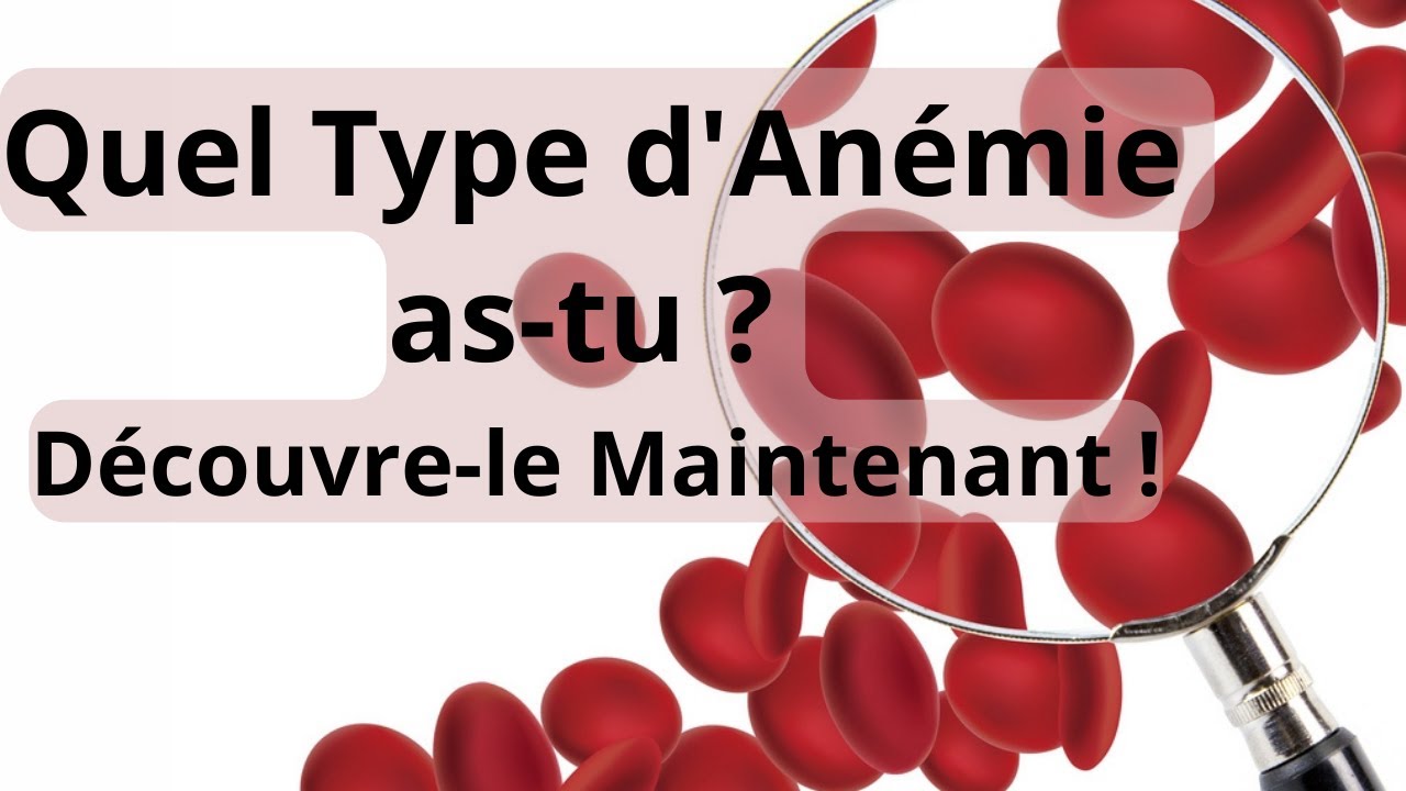 QU'EST-CE QUI CAUSE L' ANEMIE ? / Les Types d'Anémies Expliqués - YouTube
