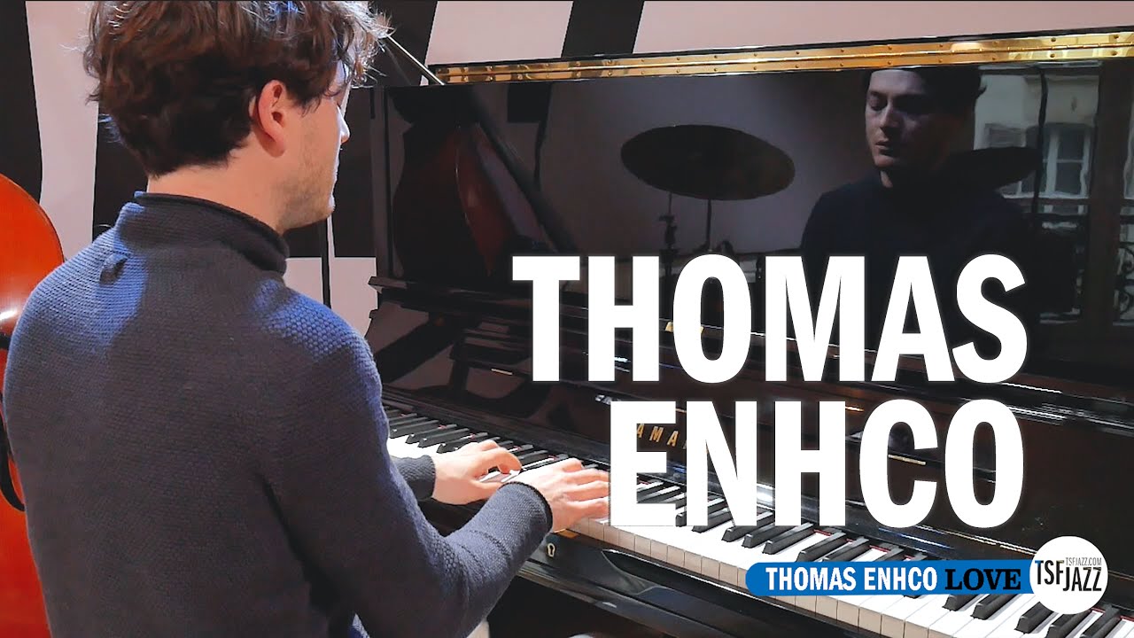 Thomas Enhco "Love" en session TSFJAZZ! - YouTube