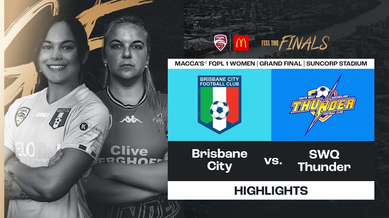 Macca's® FQPL 1 Women Grand Final - Brisbane City vs. SWQ Thunder ...