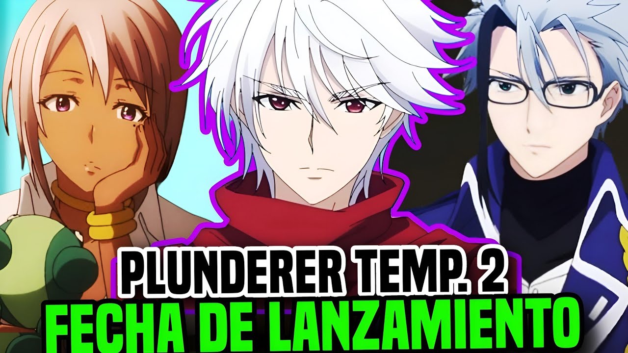 PLUNDERER TEMPORADA 2 FECHA DE ESTRENO - [Situación] - YouTube