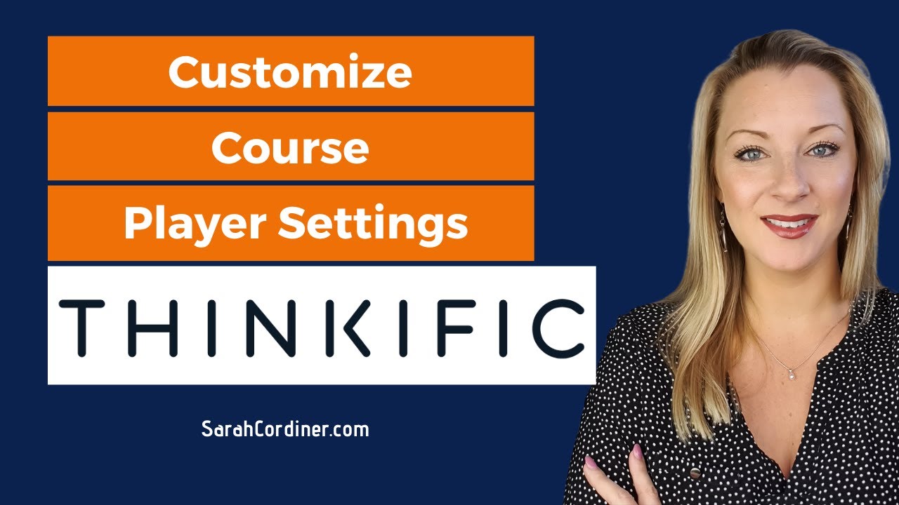 THINKIFIC: How To Customize The Student's View of Your Course Player ...