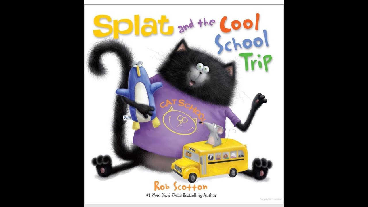 Splat and the Cool School Trip :Book by Rob Scotton;Read Aloud Book ...