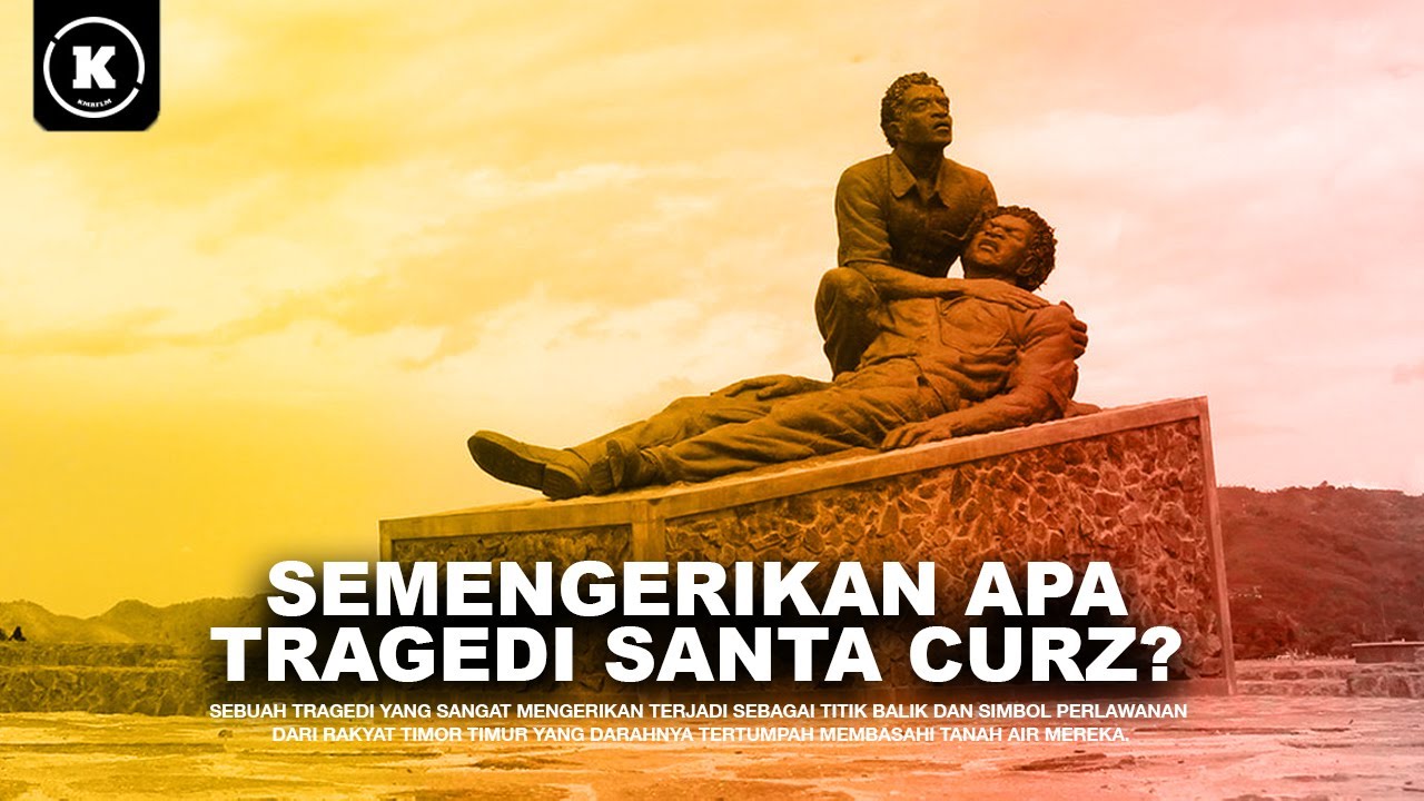MEMAHAMI TRAGEDI SANTA CRUZ DALAM 33 MENIT - YouTube
