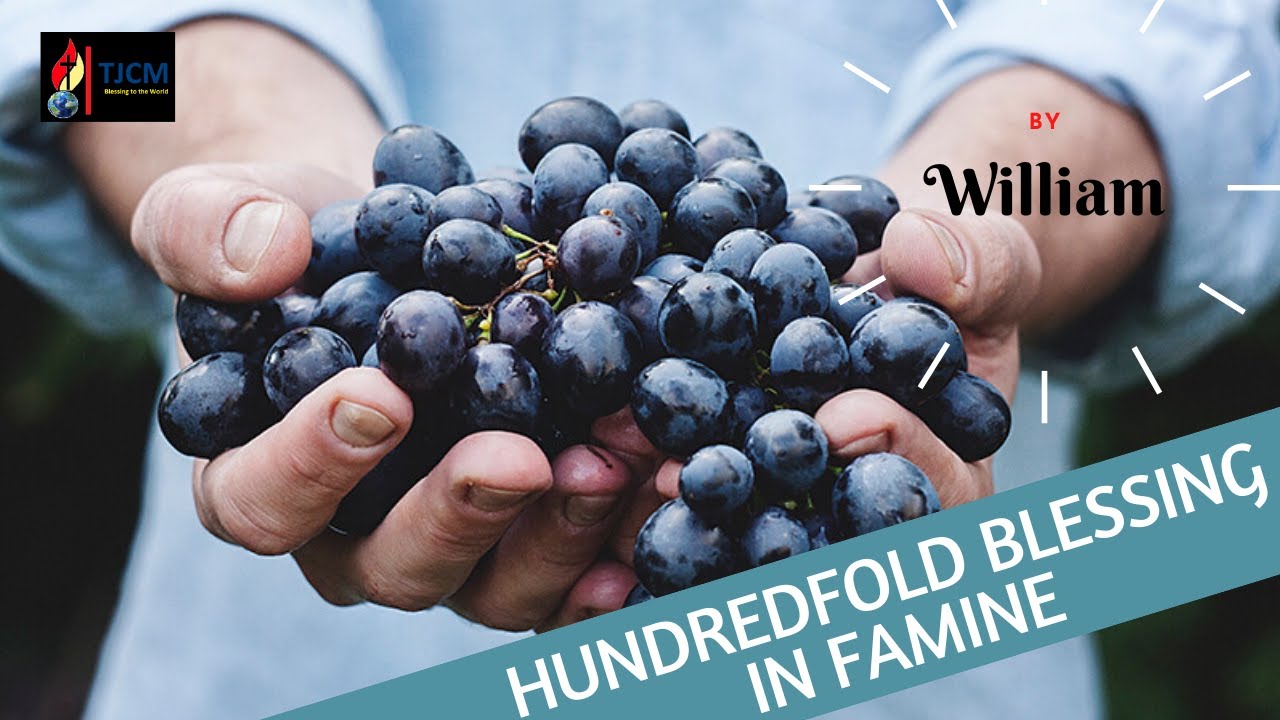 Hundredfold blessings in famine || Faith, Hope & Love || B William ...