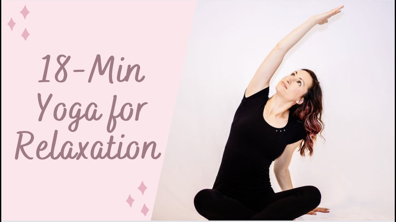 Yoga to Relax || 18-Min Relaxation Practice - YouTube