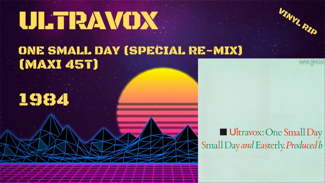 Ultravox - One Small Day (Special Re-mix) (1984) (Maxi 45T) - YouTube
