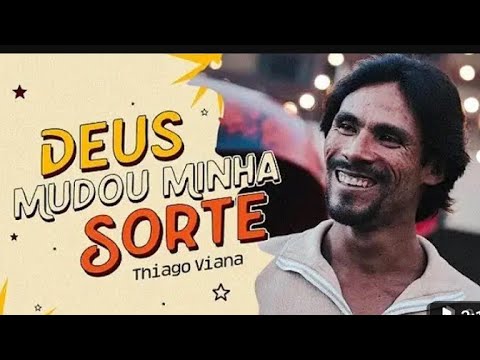 Thiago Viana _ DEUS MUDOU MINHA Sorte!