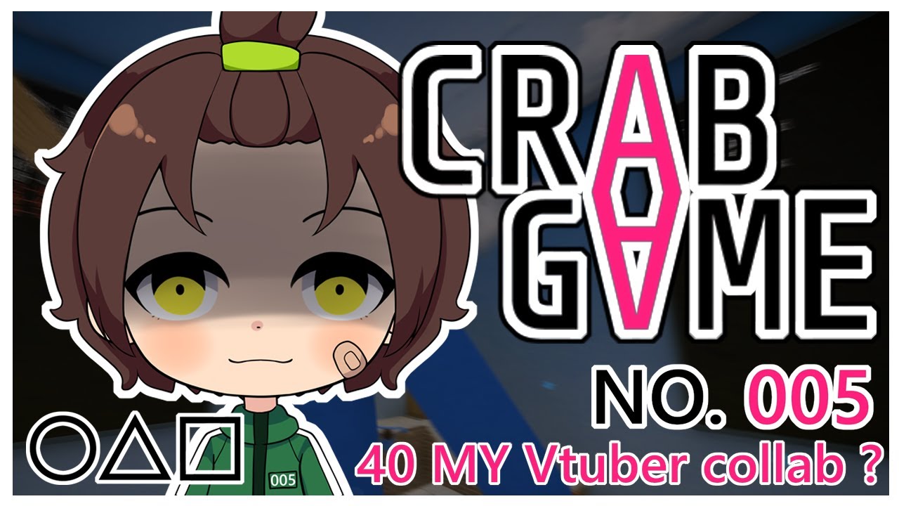 【COLLAB】There's only 1 winner |PLAYER #005 POV| MY Vtuber Collab | CRAB ...