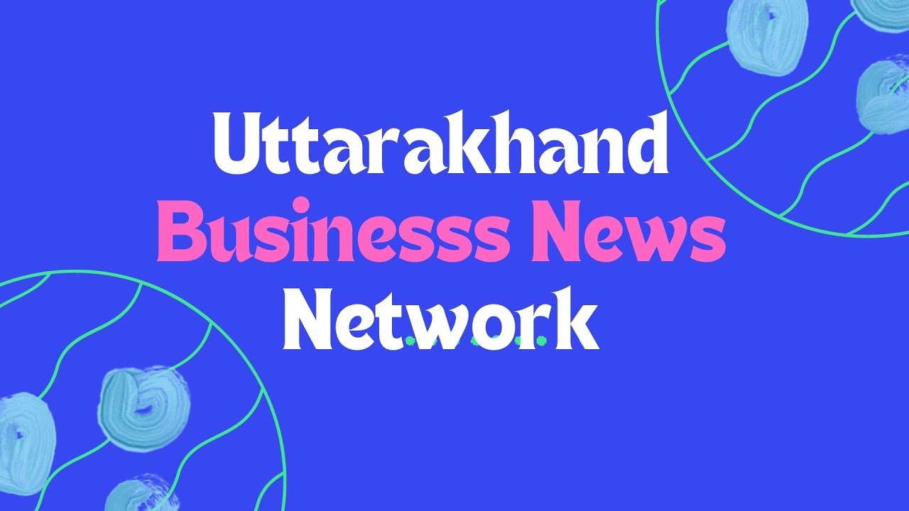 Business News,Uttarakhand Business News : Uttaranchal times - YouTube