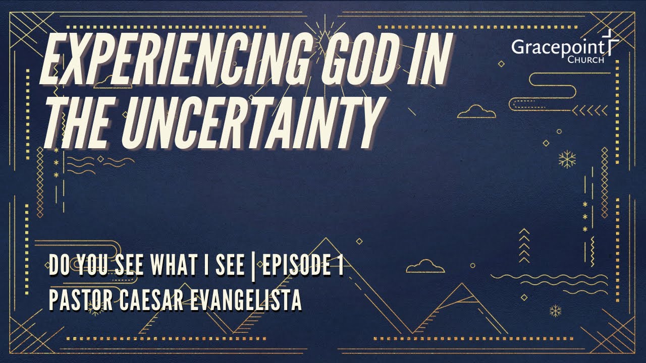 Do You See What I See? | Episode 1 | Experiencing God In The ...