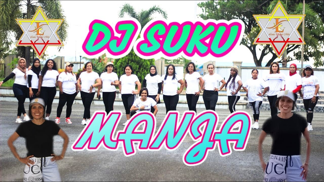 Dj Suku Manja, Dance MIX Choreo By LUSIA TETURAN, D'MERS - YouTube