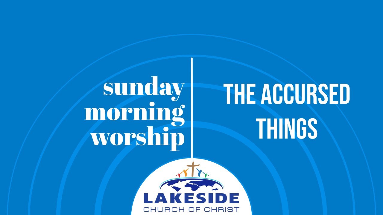 The Accursed Things | Chris Lyden | Sunday Morning Worship | 8/6/2023 ...