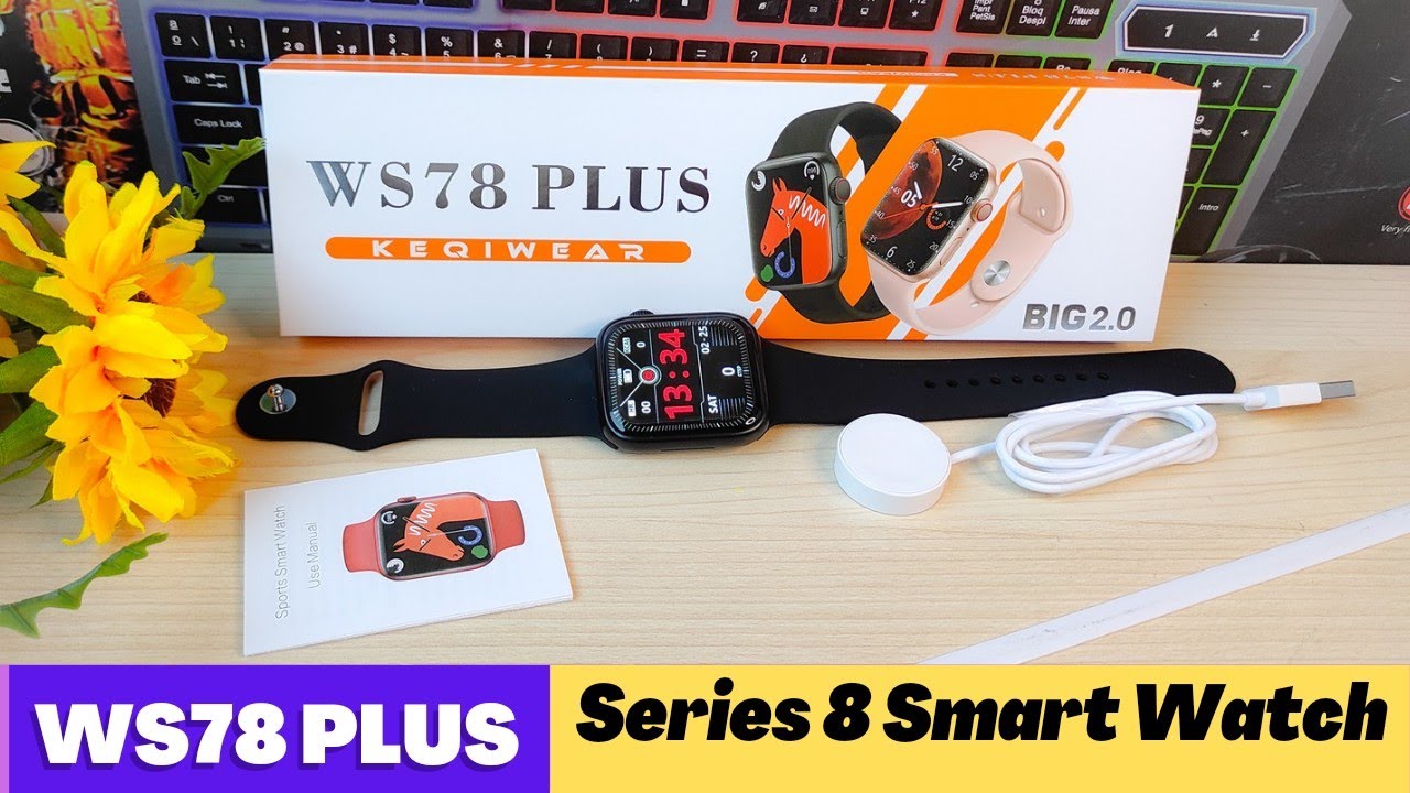 Model : WS78 Plus | Series 8| Smart Watch| 45mm | Wireless Charging| Unboxing Review - YouTube