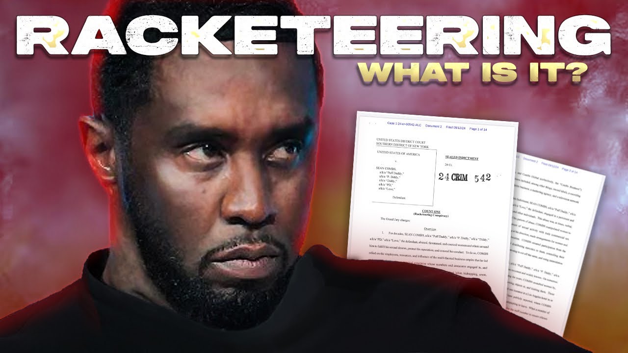 What is Racketeering & How Does it Connect to Diddy's Case? - YouTube