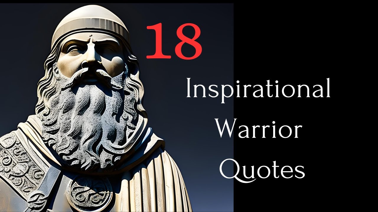 18 Inspirational Warrior Quotes to Motivate YOU - YouTube