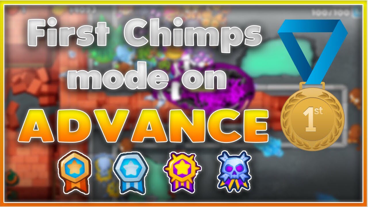 BTD 6 First CHIMPS beaten on advance map ever (anotherbrick) - YouTube