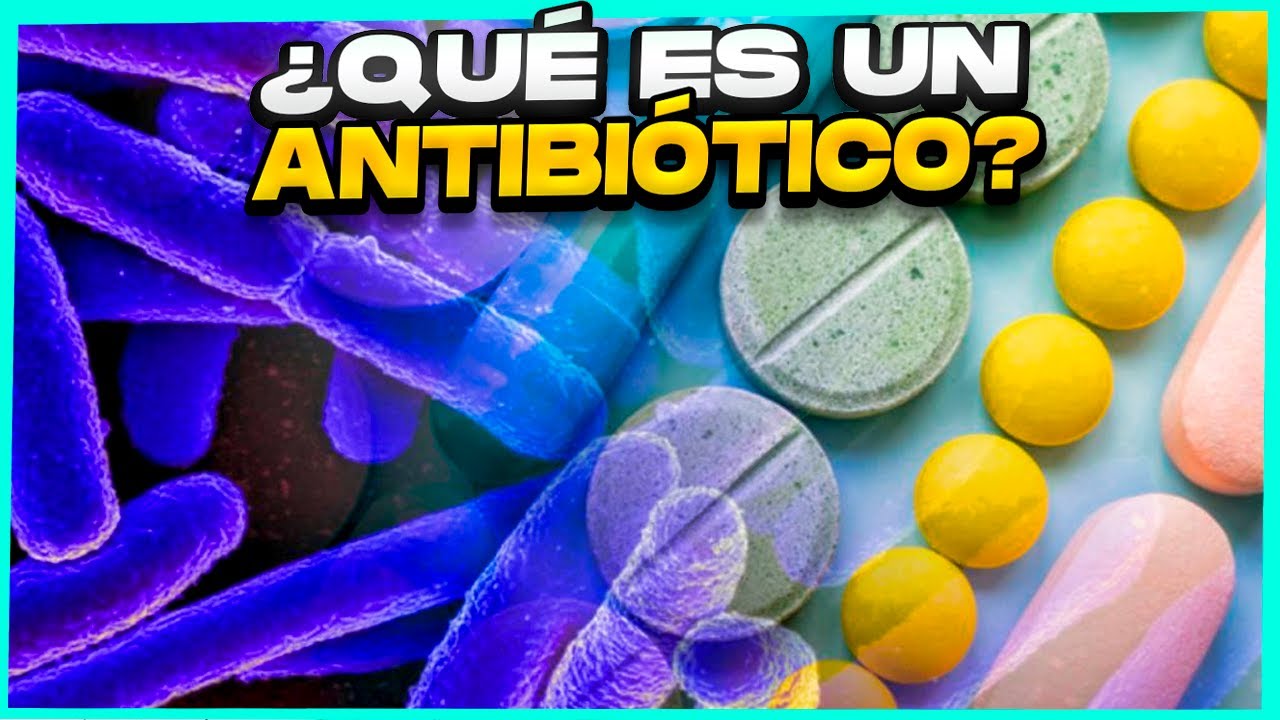 🔬🔬¿Qué es un ANTIBIÓTICO?¿Cómo se clasifican?🤔🤔|| Lo que no sabías de ...