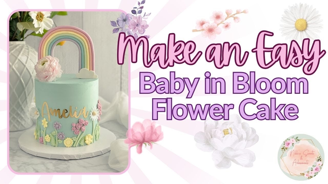 Decorating a Baby in Bloom Flower Cake - YouTube