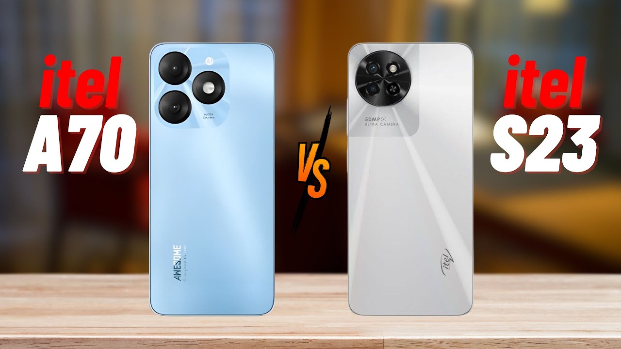 Itel A70 vs Itel S23 - YouTube