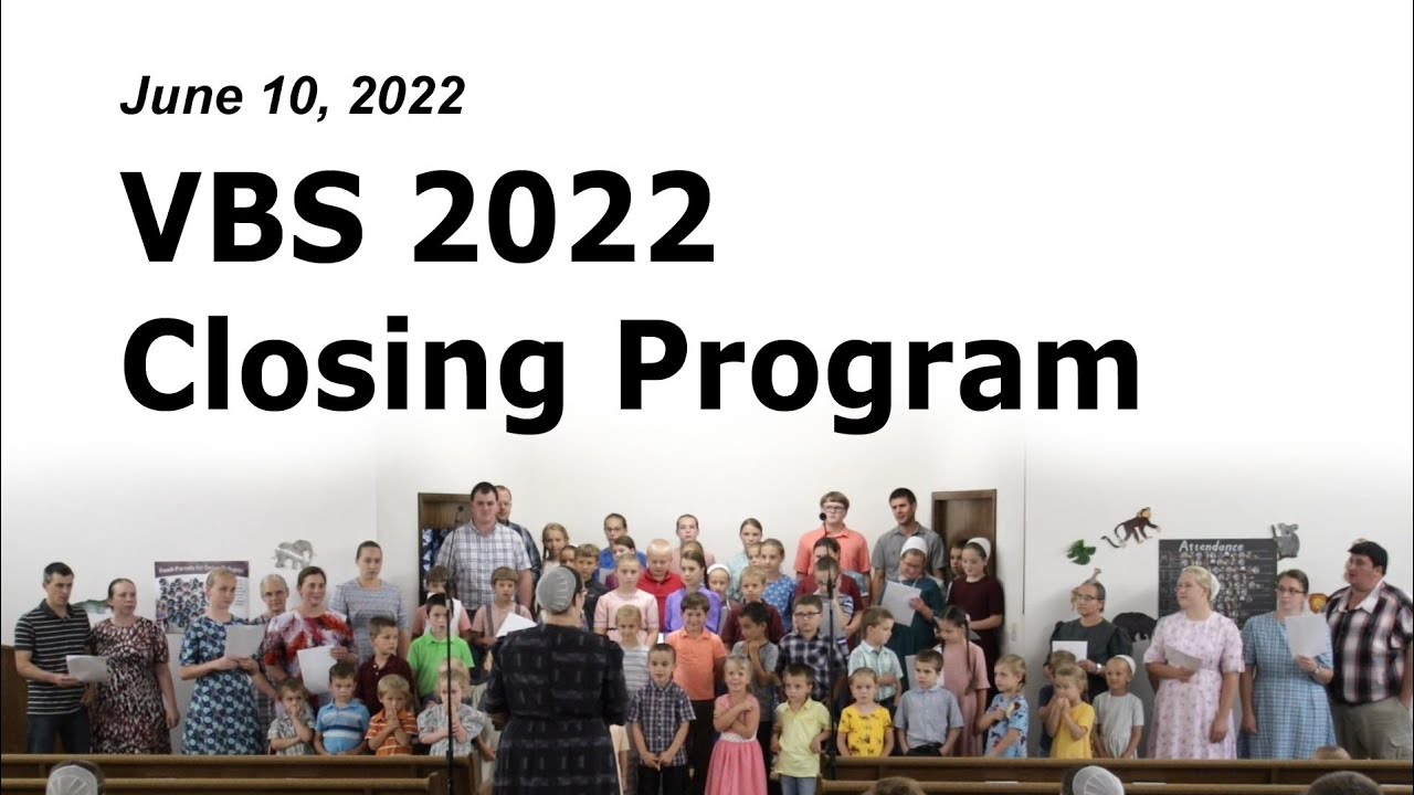 VBS 2022 Closing Program - YouTube