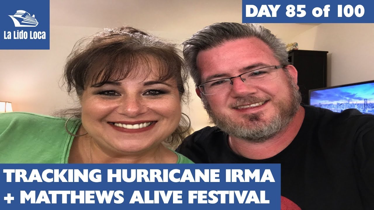 Tracking Hurricane Irma + Matthews Alive Festival - Day 85 - Cruise Countdown Vlog - YouTube