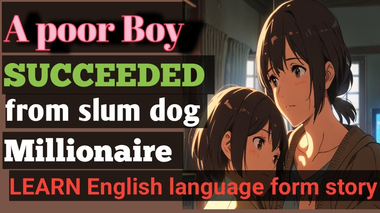 A Poor Boy Succeeded| Learn English through story|English story|easy ...