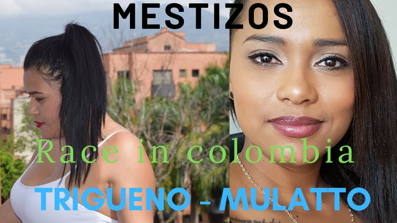 RACE IN COLOMBIA - TRIGUENO VS MESTIZO - YouTube