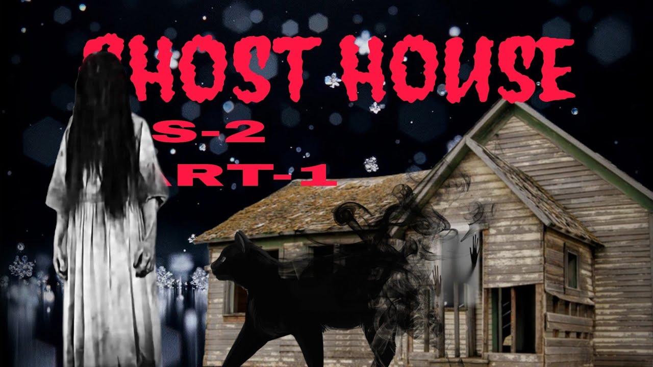 GHOST HOUSE SEASON 2 (PART1) THE REVENGE - YouTube