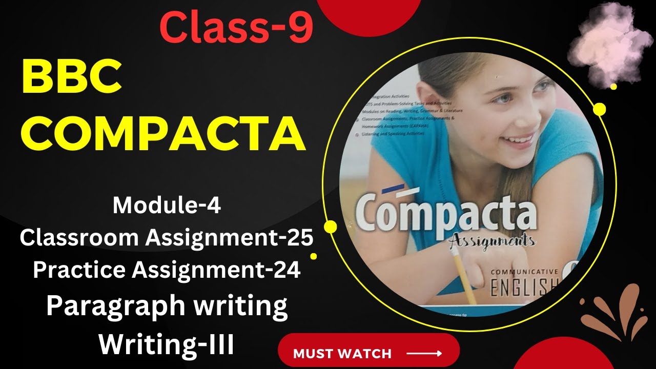 Class-9 , BBC Compacta # Module-4# C/A-25 & P/A-24# Paragraph Writing ...