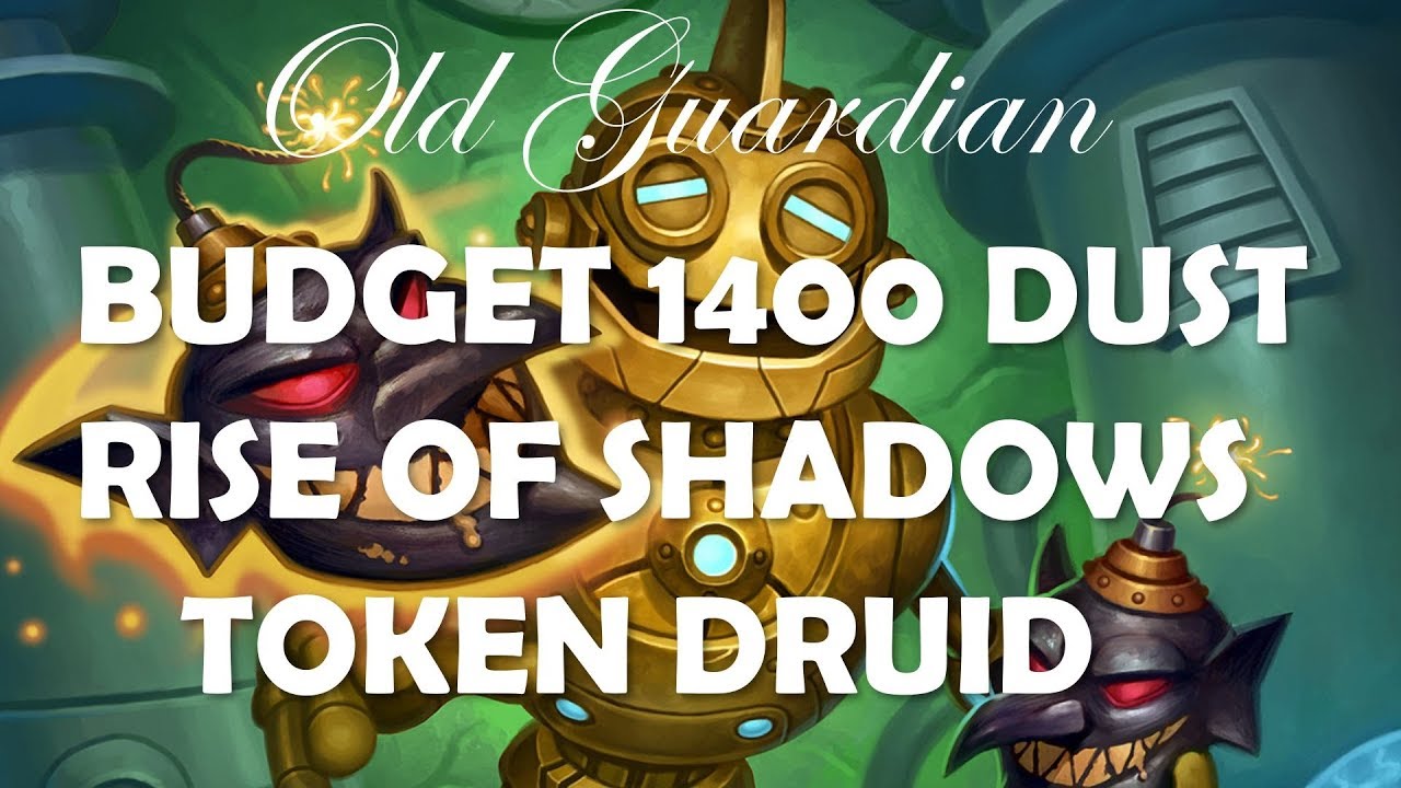 1400 Dust Budget Token Druid (Hearthstone Rise of Shadows deck guide ...