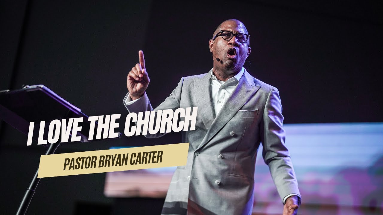 I Love The Church // Pastor Bryan Carter - Concord Church - YouTube
