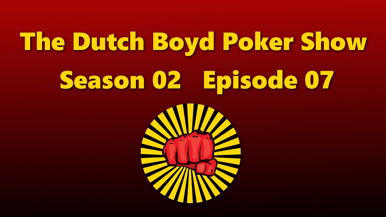 The Dutch Boyd Poker Show | s02e007 | January 14, 2016 - YouTube