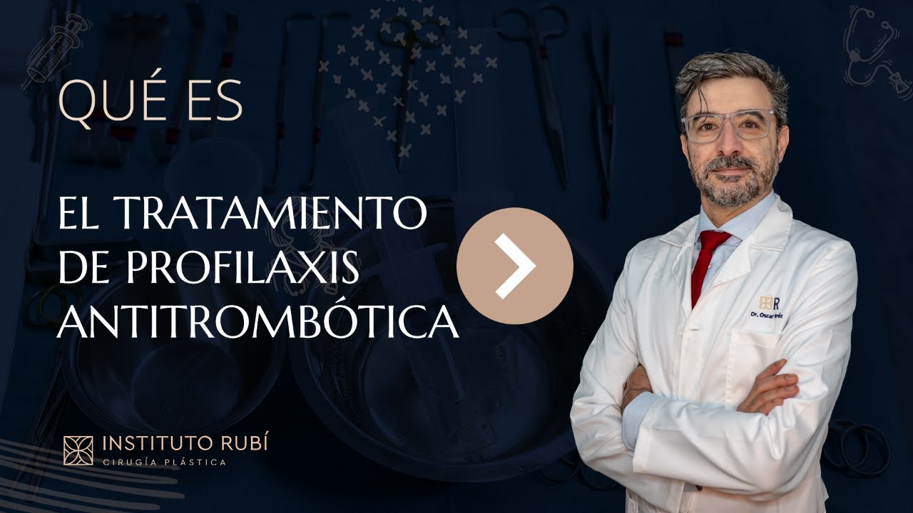 En qué consiste el tratamiento de profilaxis antitrombótica - YouTube