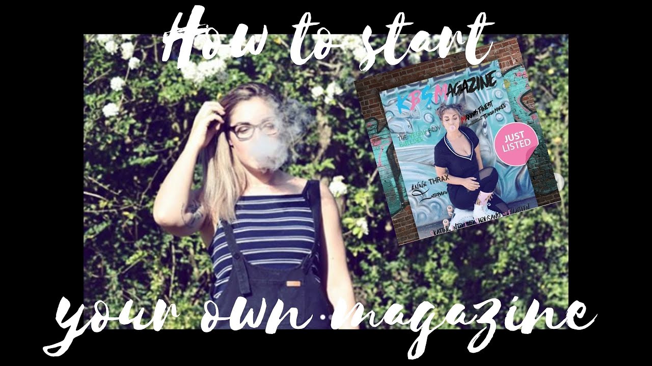 How to start your own magazine Part 1 -Indesign, Finding Contacts, PR ...