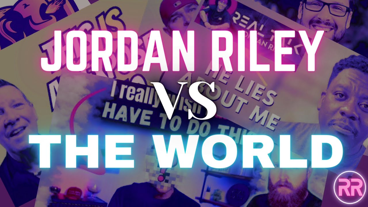 Jordan Riley VS The World: Where Grace Ends & Begins - YouTube