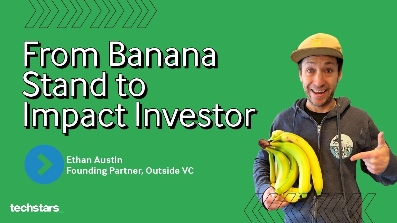 From Banana Stand to Impact Investor: Lessons in Life and Business with ...