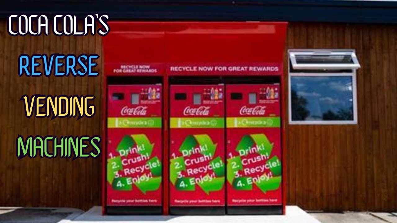 COCA COLA'S REVERSE VENDING MACHINES - YouTube