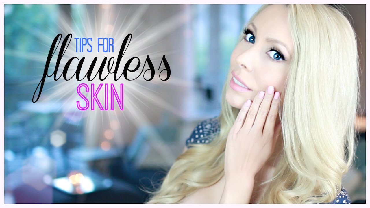 11 Quick Tips for Flawless Skin! - YouTube