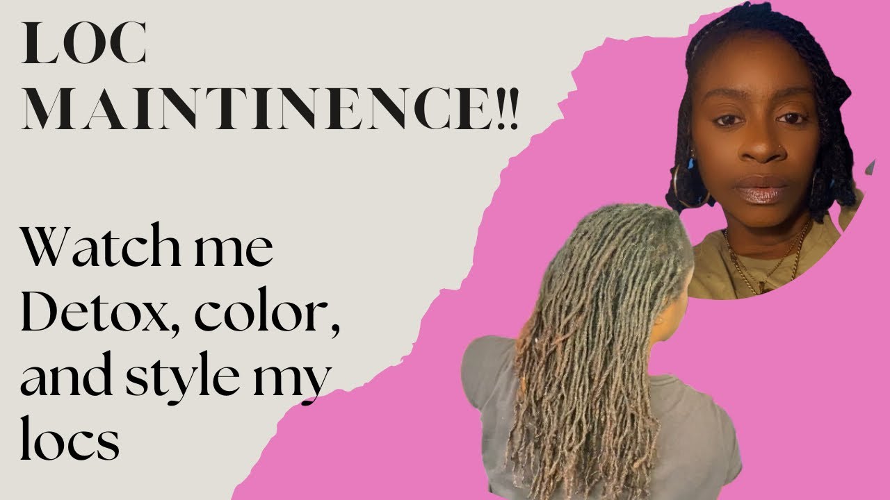 Loc detox , color, retwist, and style!! - YouTube