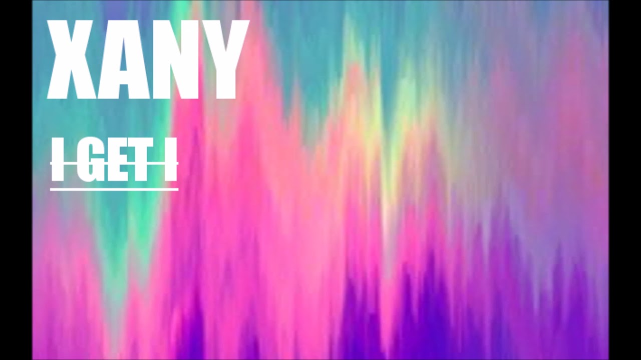 XANY - I GET I - YouTube